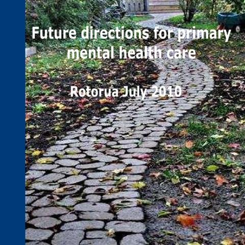 Future directions for primary mental health care, Sarah Dwyer | PPT
