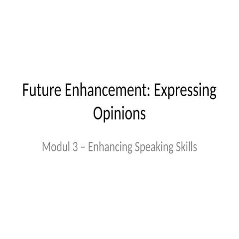 Future_Enhance_ Expressing_Opinions.pptx