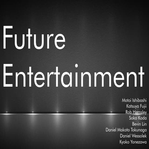 Future Entertainment @ MIT Mirai Hackathon | PPT