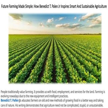 Future Farming Made Simple How Benedict T. Palen Jr Inspires Smart And ...