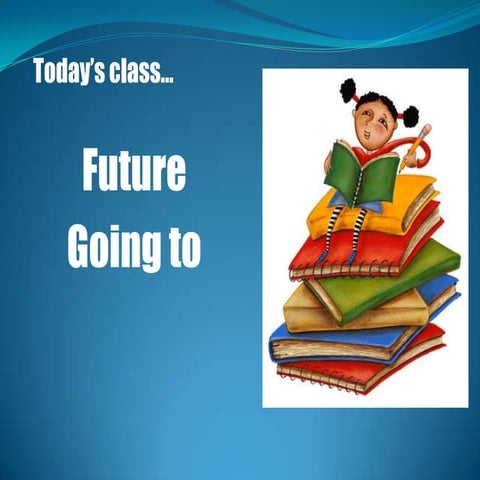 Future going to | PPT