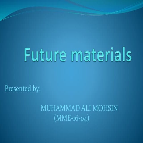 Future materials | PPTX
