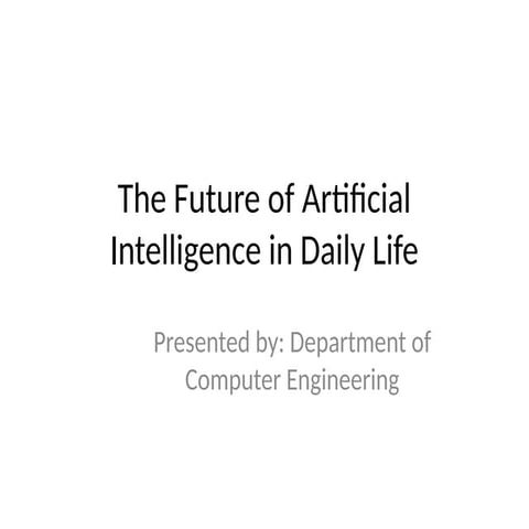 Future_of_AI_in_Daily_Life_P.pptx tfgan aacaz | PPTX