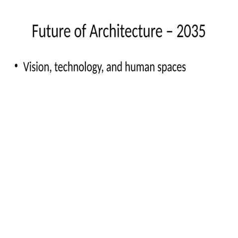 Future_of_Architecture_2035.pptxhsjsnensk | PPTX