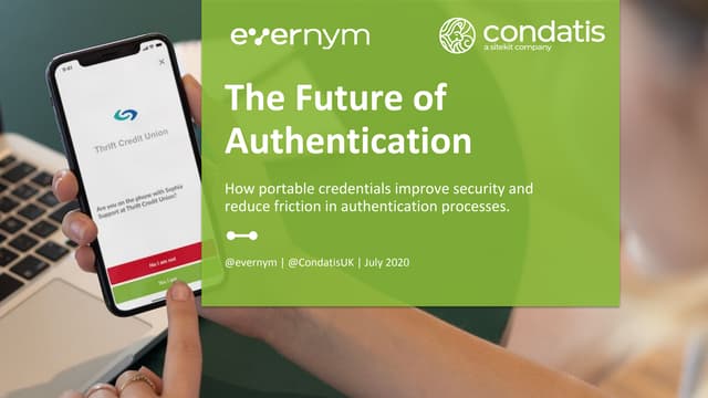The Future Of Authentication Verifiable Credentials Self Sovereign Identity Ppt