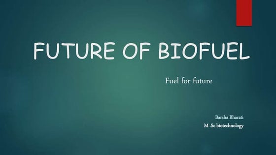 Presentation - Bio-fuels Generation | PPTX