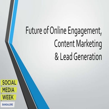 Future of Online Engagement & Content Marketing - Deepan Siddhu | PPTX