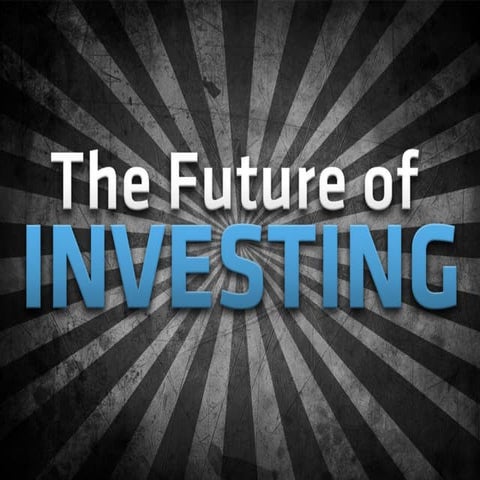 The Future of Investing | PPT