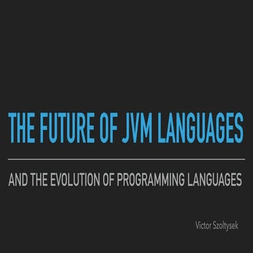The Future Of Jvm Languages Ppt 