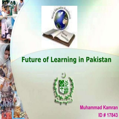Future of learning in pakistan | PPTX