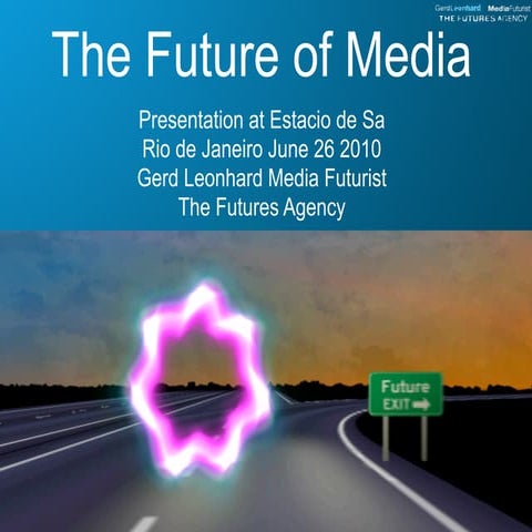 The Future of Media: Lecture at Estacio de Sa in Rio de Janeiro June 26 ...