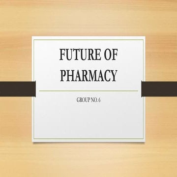 FUTURE OF PHARMACY FIELD AND ITS SCOPE.pptx