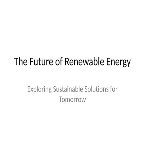 Exploring the Future of Renewable Energy and Sustainable Power ...