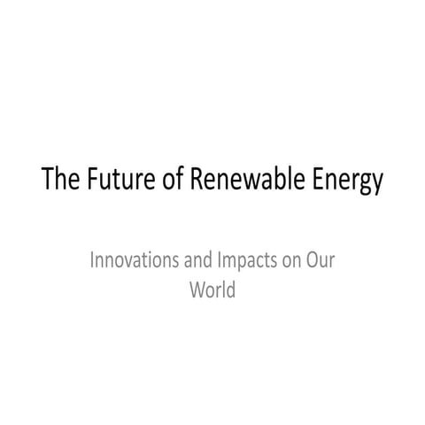 The Future of Renewable Energy - Meaning and More! | PDF