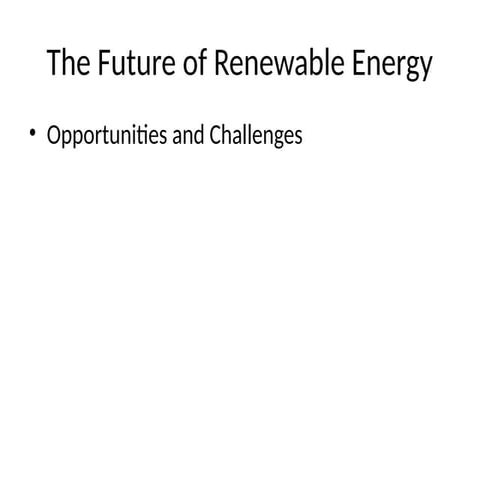Future Of Renewable Energy Presentation Pptx