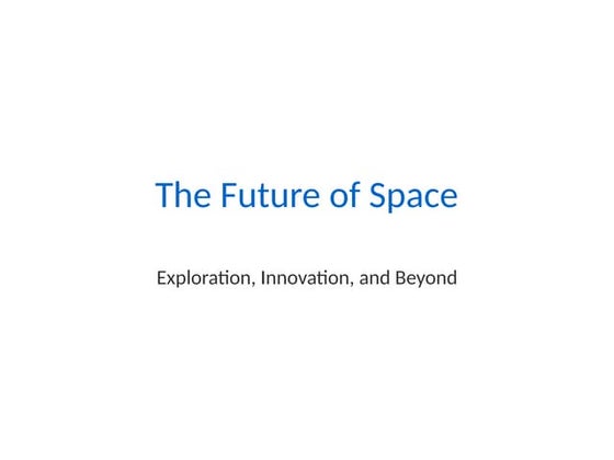 Space_Exploration_Past_Present_Future.pptx