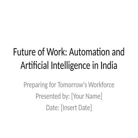 Future_of_Work_Automation_AI_in_India.pptx