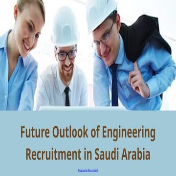 Future Outlook of Engineering Recruitment in Saudi Arabia.pptx