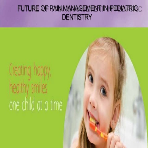 futurepainmanagementinpediatricdentistry-150813105103-lva1-app6891.pptx
