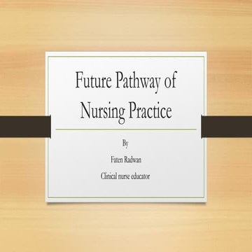 Future Pathway of Nursing Practice .pptx