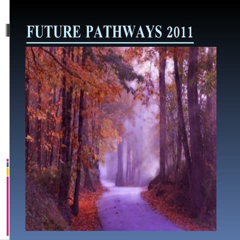 Future pathways 2011 | PPT