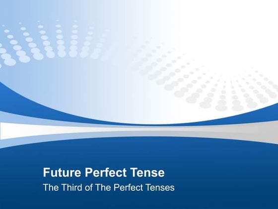 Future perfect tense | PPT