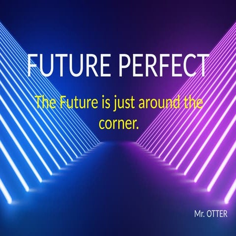 Effective Use of Future Perfect Tense_PPT.pptx