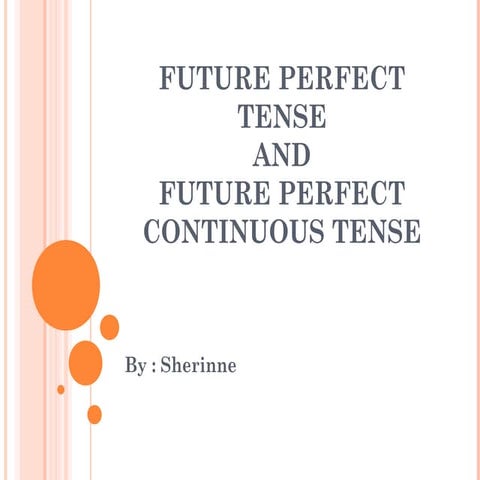 Future perfect tense and future perfect continuous tense | PPT