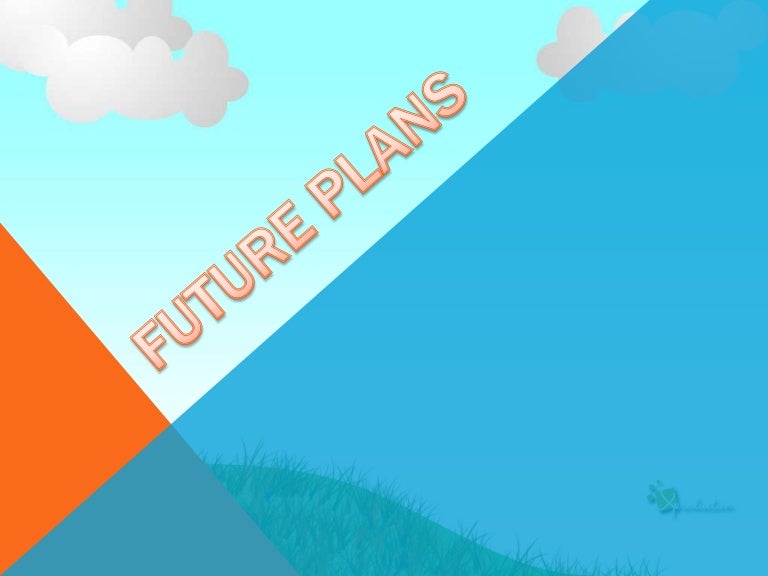 Future plans