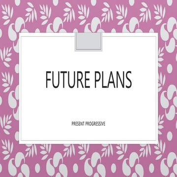 Future plans | PPTX