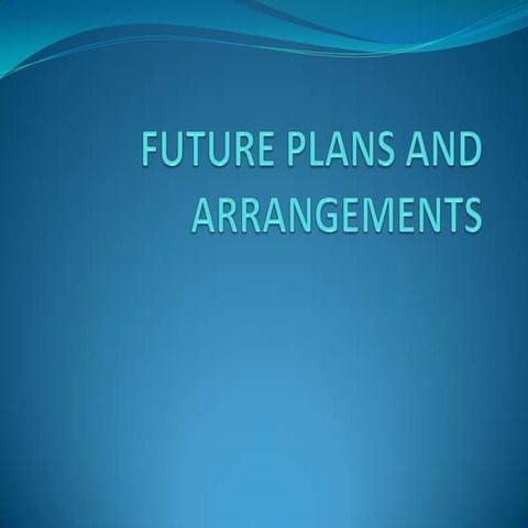 Future plans and arrangements | PPTX