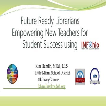Future ready librarians empowering new teachers for student final | PPTX