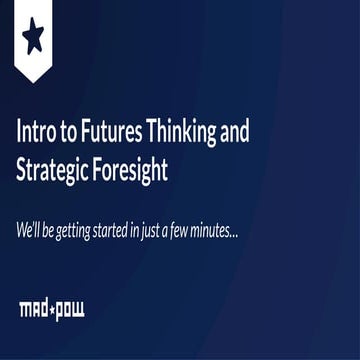 Webinar: Intro to Strategic Foresight & Futures Thinking | PDF