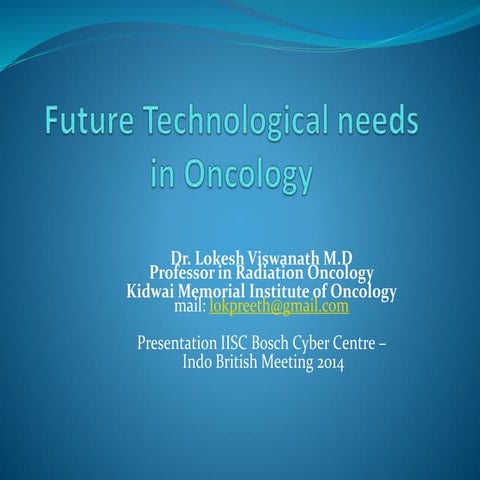 Future Technological needs in Oncology | PPT