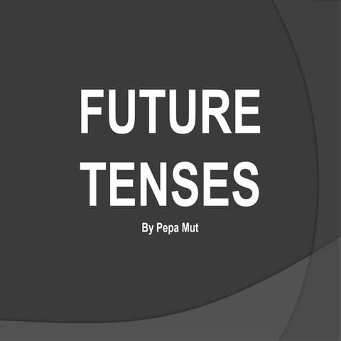 Future tenses | PPT