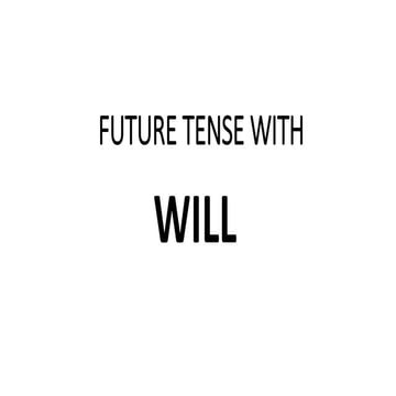 Future tense with will | PPT