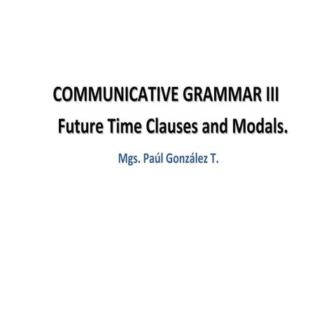 Future time clauses modals | PPT