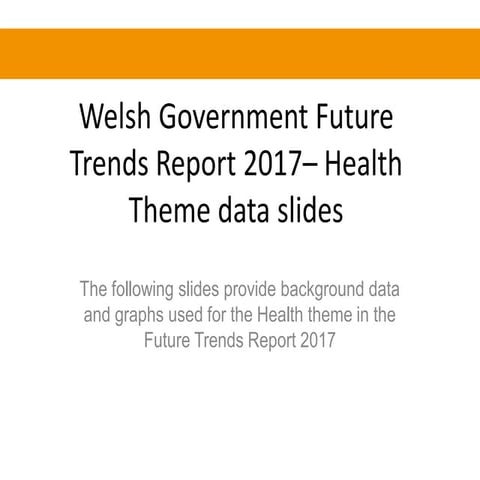 Welsh Government Future Trends 2017: health | PPT