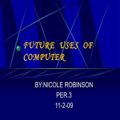 Future Uses Of Computer | PPT
