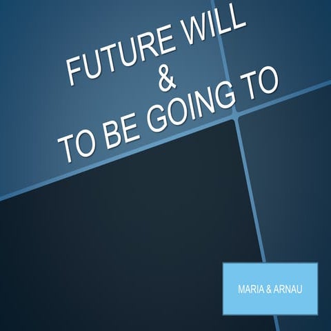 Future will and be going to | PPTX