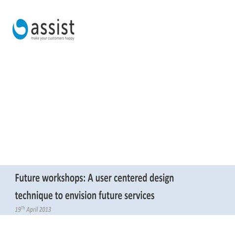 Future workshops: a user centered design technique to envision future ...