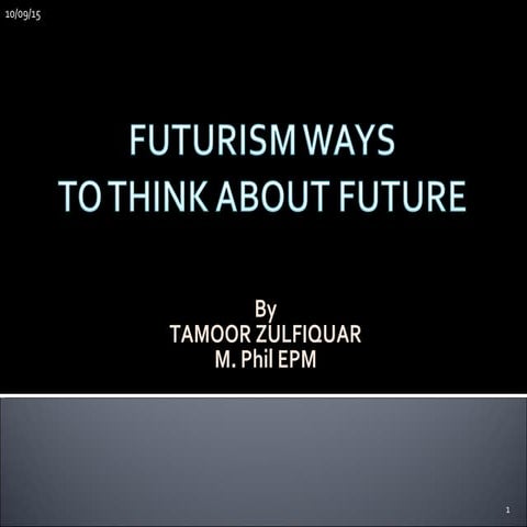 Futurism ways to think about future | PPT