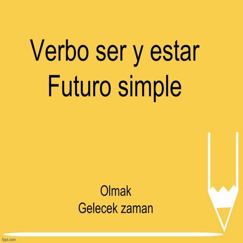 Ser y estar Futuro simple | PPT