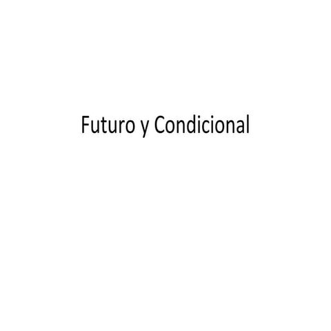 Futuro y condicional | PPT