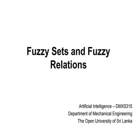 Fuzzy Sets and Fuzzy Relations note in AI course | PPT