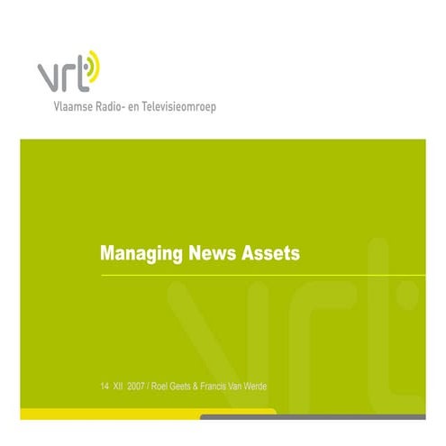 2007 EBU Training VRT Managing News assets | PPT