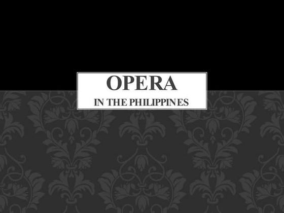 PHILIPPINE OPERA.pptx | Opera | Fine Art