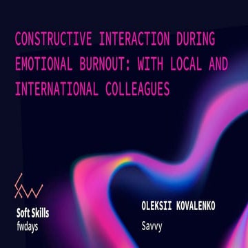 "Constructive Interaction During Emotional Burnout: With Local and International Colleagues ...