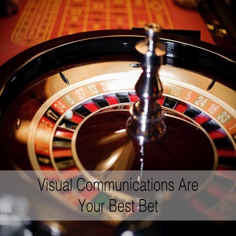 Visual Communications Are Your Best Bet | PPT