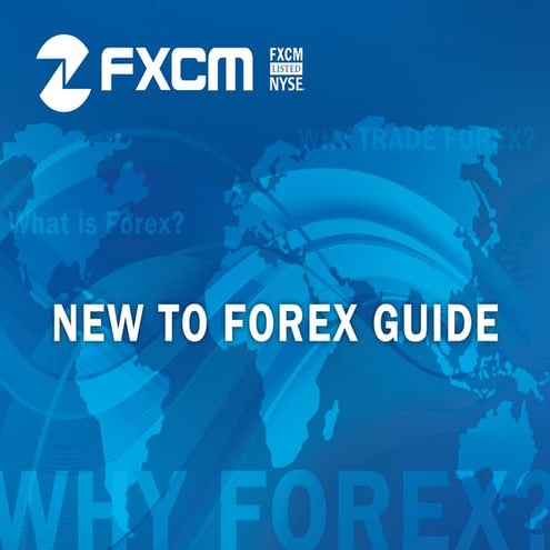 Fxcm new-to-forex-guide | PPT